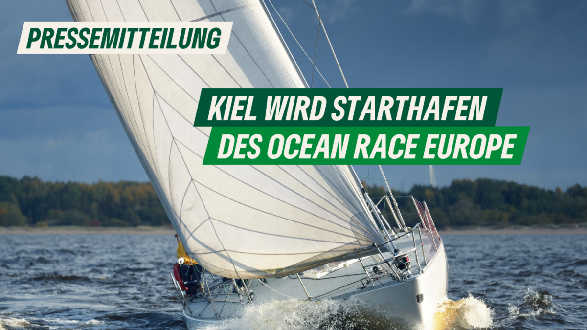 Pressemitteilung: Kiel wird Starthafen des Ocean Race Europe – Kieler Grüne